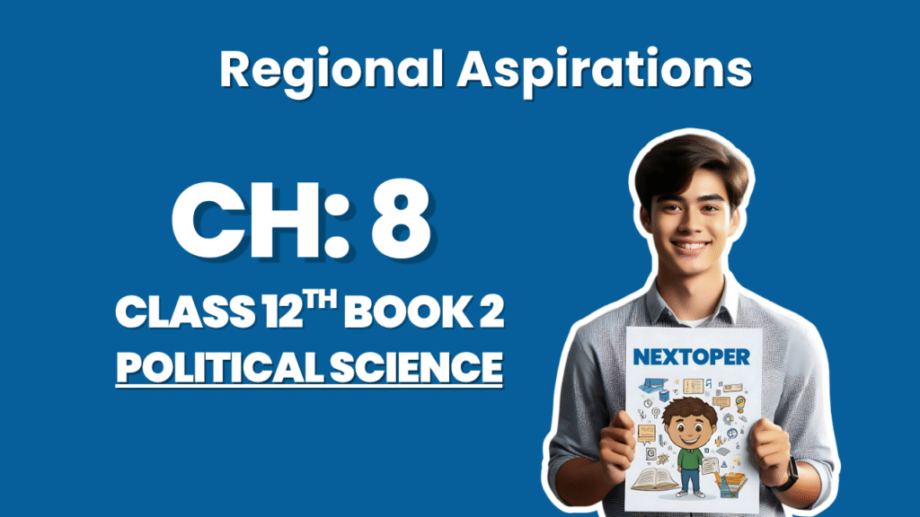 Class 12 Pol Science Notes Chapter 8 Regional Aspirations in English ...